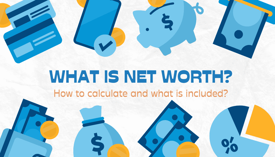 Net Worth: How to calculate and what is included? - WealthFluent