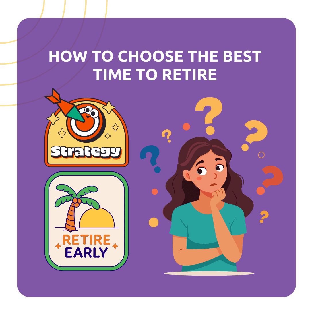 How to Choose the Best Time to Retire - WealthFluent